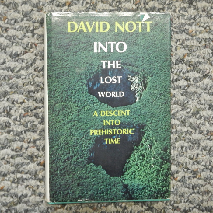 Into the Lost World; A Descent into Prehistoric Time by David Nott SOLD